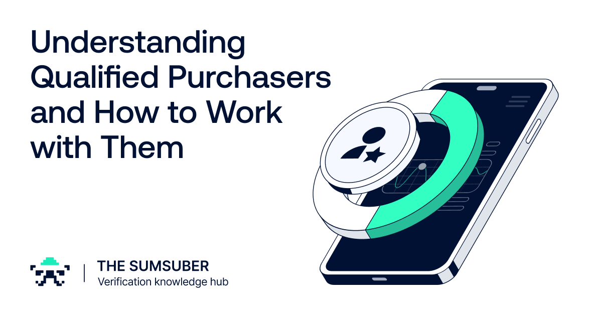 Qualified Purchasers: Who They Are and Why Companies Must Verify Them | The Sumsuber