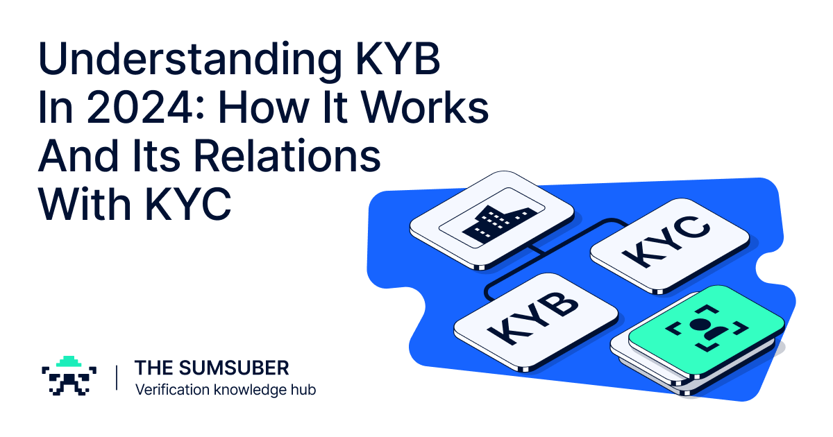 KYB Verification Guide 2024 - KYB vs KYC | The Sumsuber