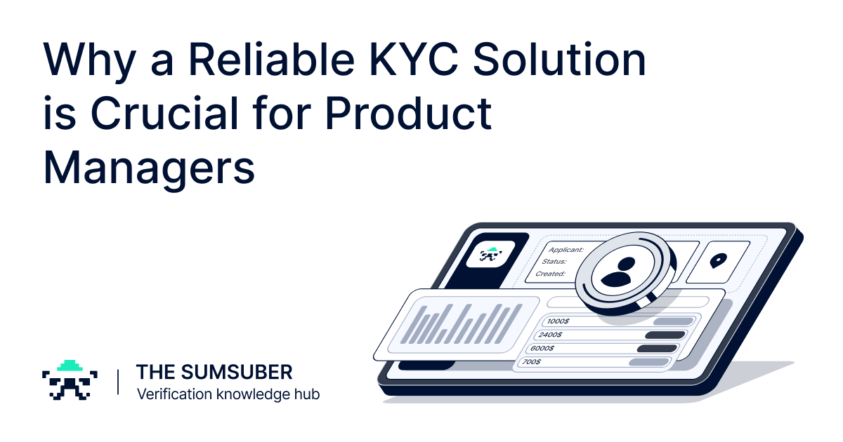 Why a Reliable KYC Solution is Crucial for Product Managers | The Sumsuber