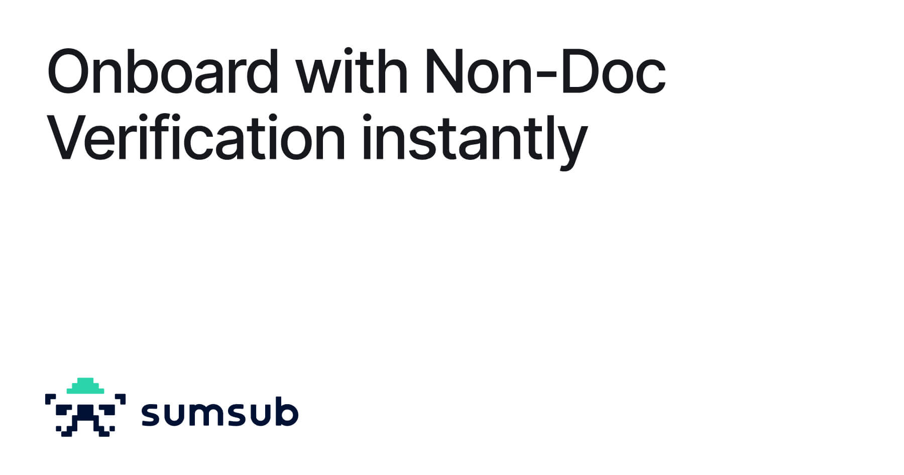 Non Documentary Identity Verification | Sumsub