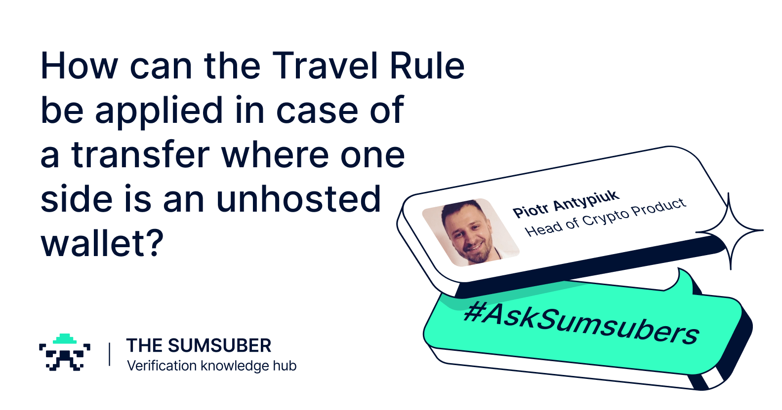 Ask Sumsubers: How can the Travel Rule be applied in case of a transfer ...
