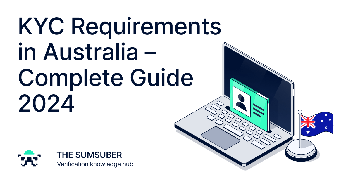 KYC Requirements in Australia—Complete Guide (2024) | The Sumsuber