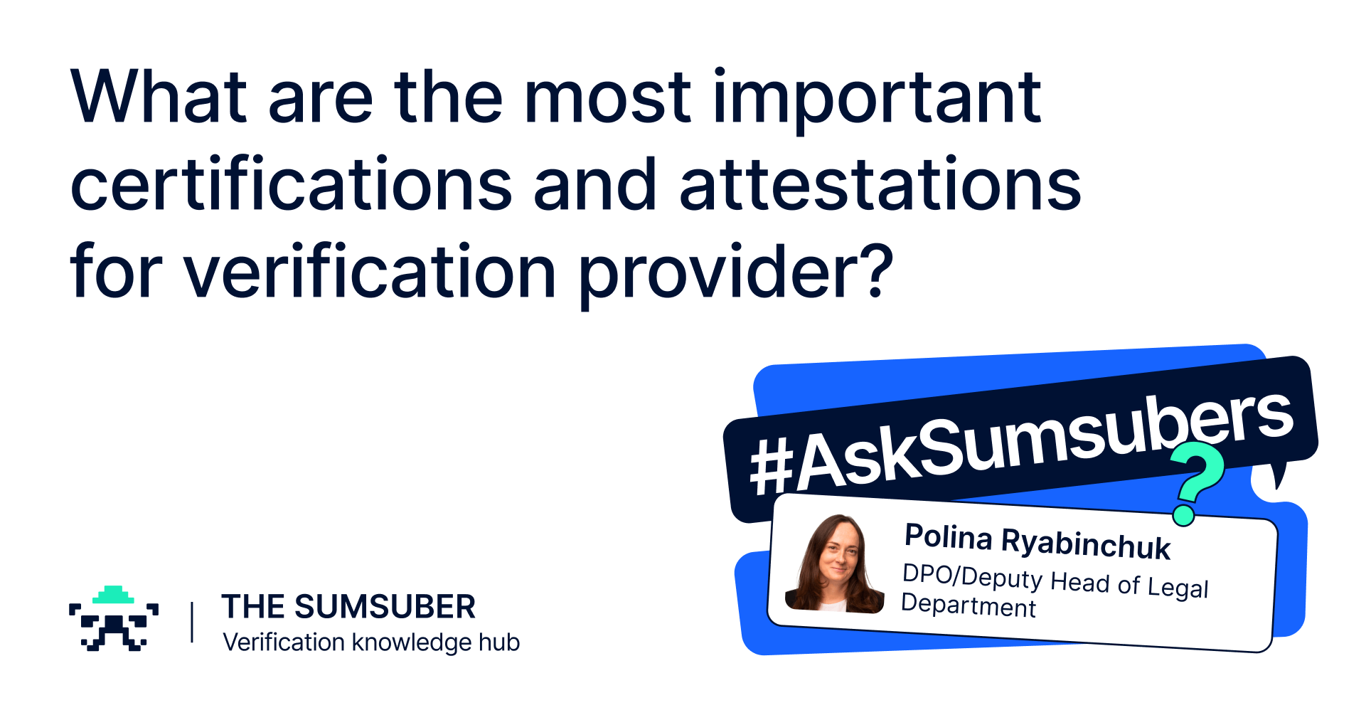 Ask Sumsubers: What are the most important certifications and ...