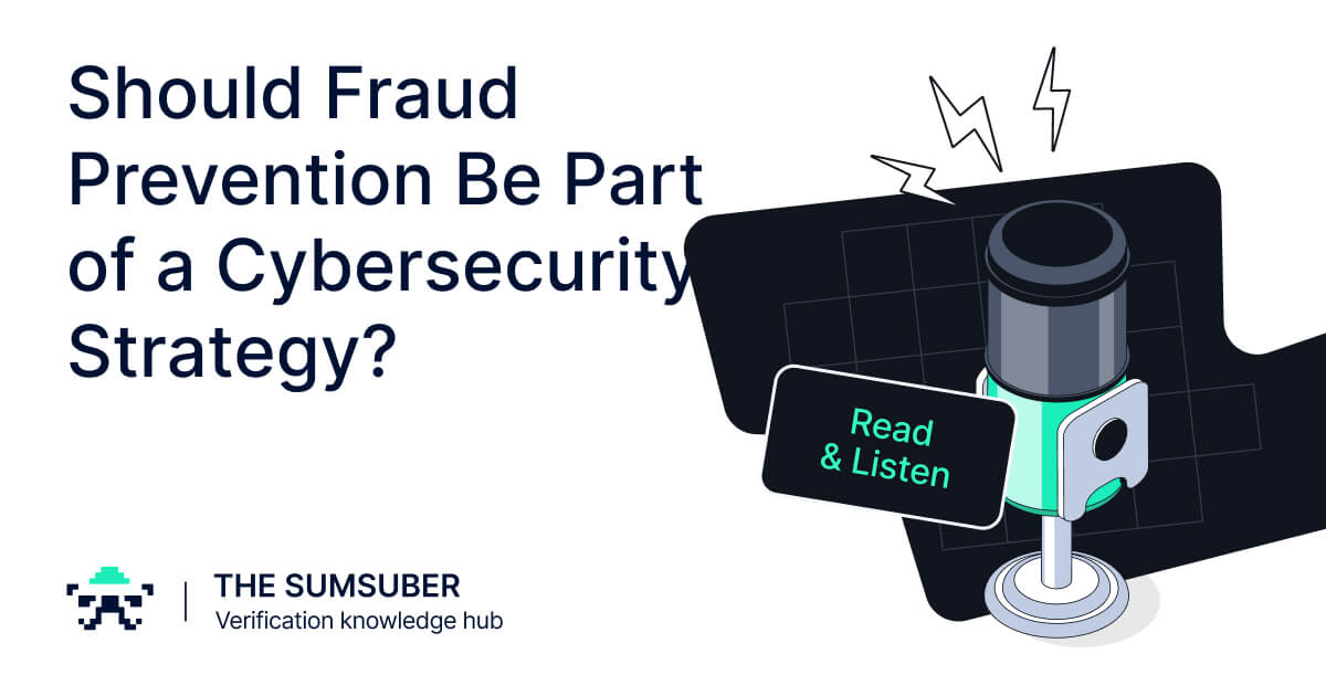 Should Fraud Prevention Be Part of a Cybersecurity Strategy? The Sumsuber