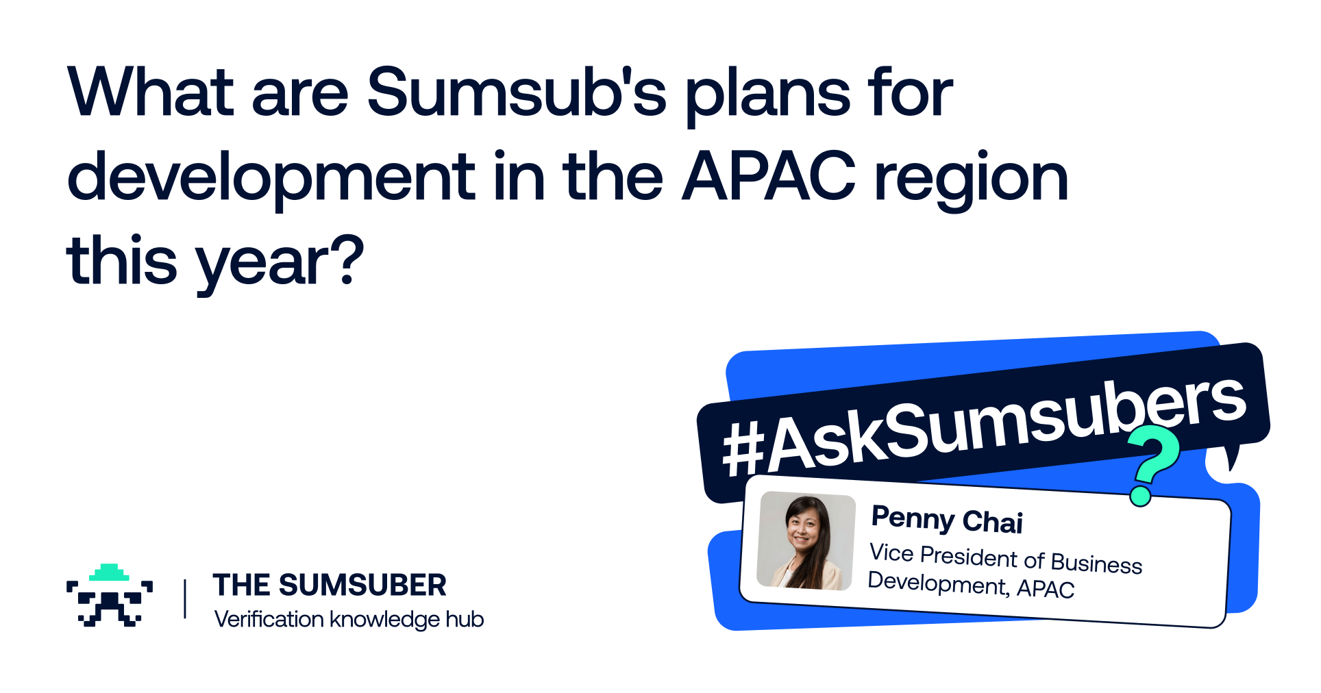 Ask Sumsubers: What are Sumsub’s plans for development in the APAC ...