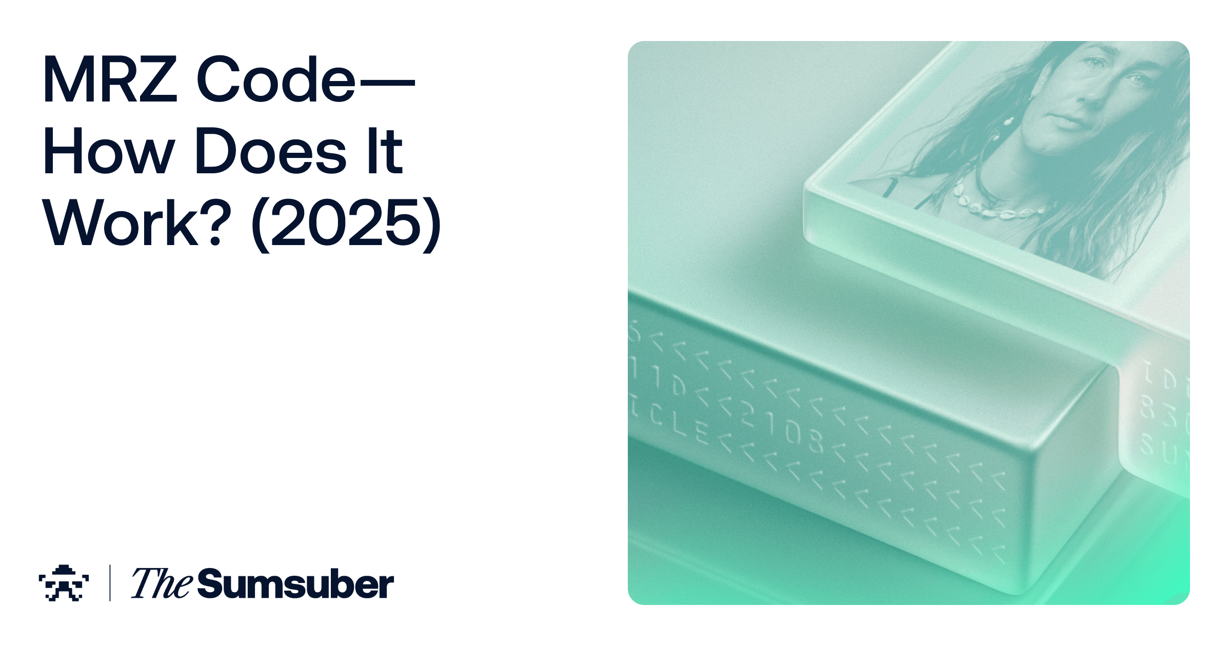 MRZ Code—How Does It Work? (2025) | The Sumsuber