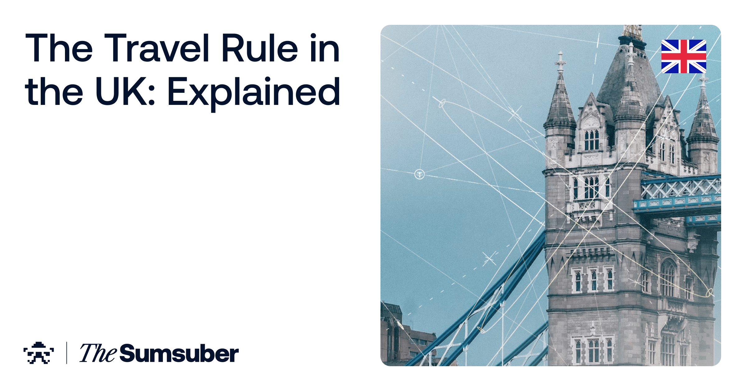 The Travel Rule in the UK: Explained | The Sumsuber