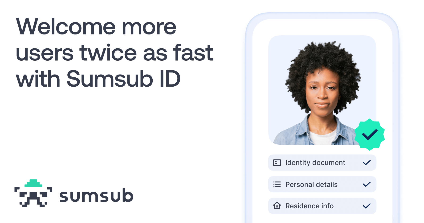Sumsub ID - Welcome More Users Twice as Fast | Sumsub