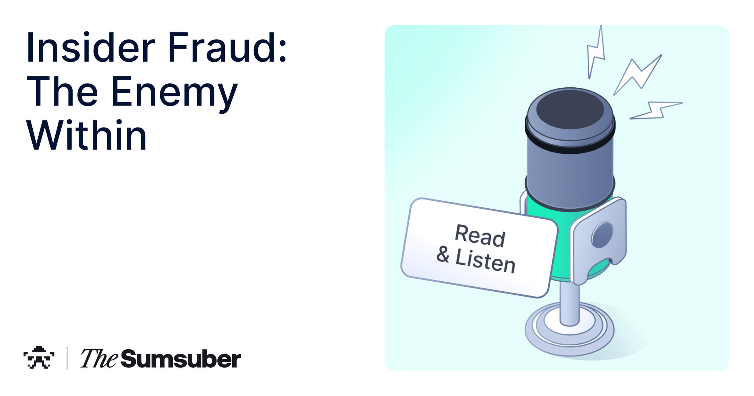 Insider Fraud: The Enemy Within | The Sumsuber