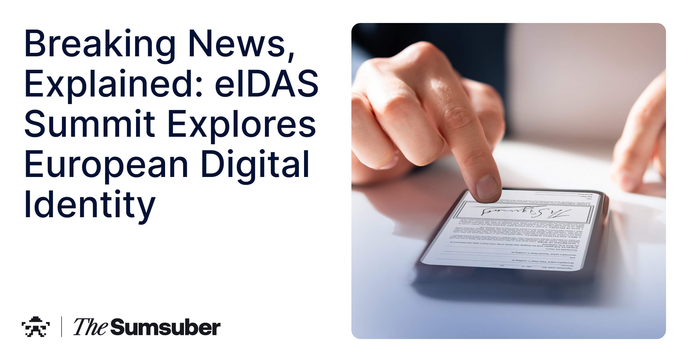 Breaking News, Explained: eIDAS Summit Explores European Digital Identity
