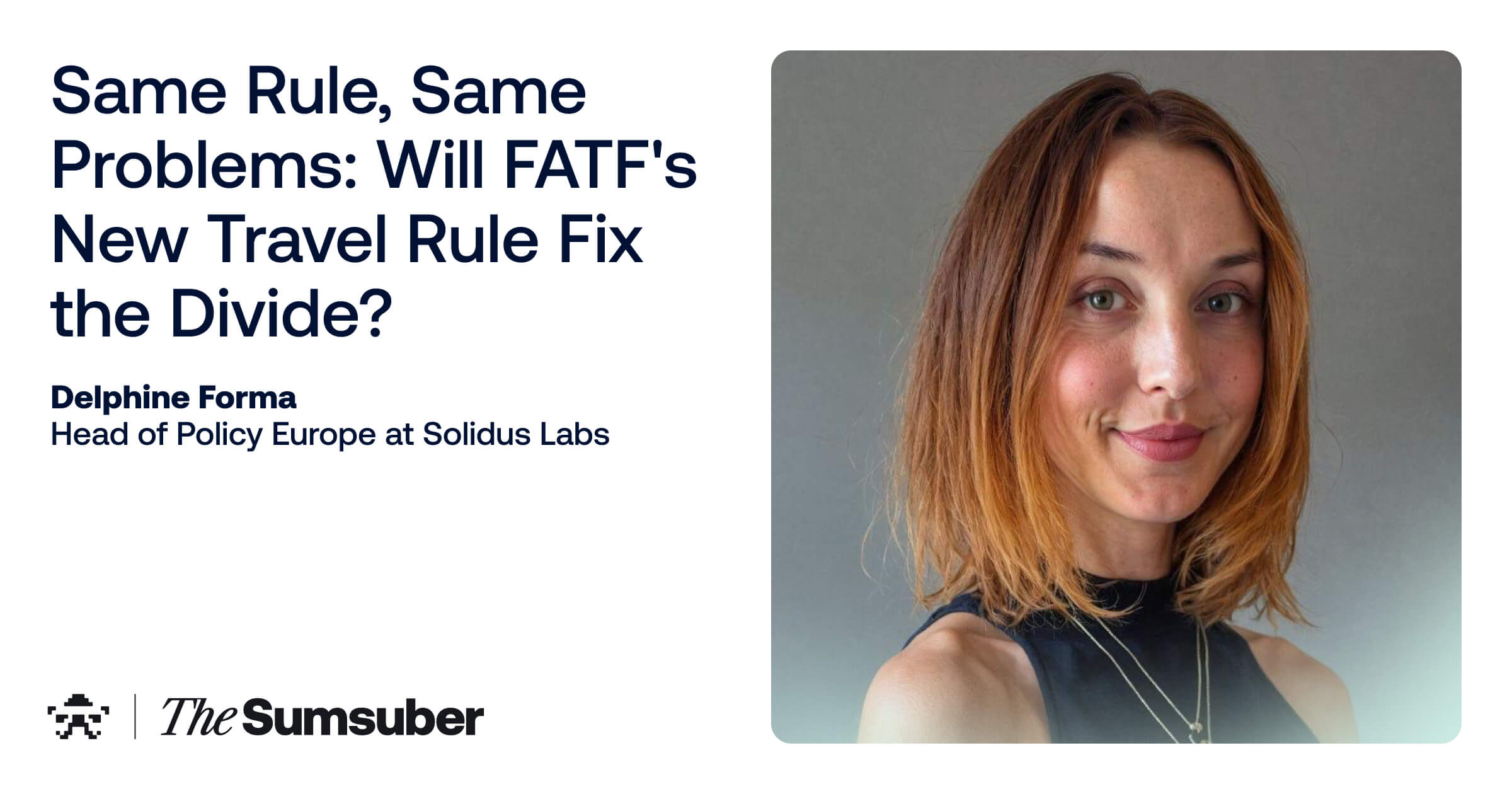 Same Rule, Same Problems: Will FATF's New Travel Rule Fix the Divide? | The Sumsuber