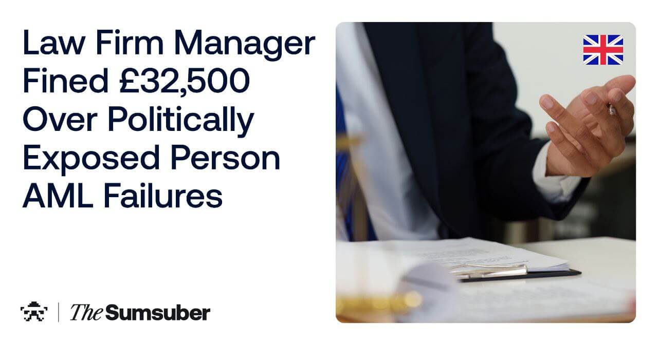 Law Firm Manager Fined £32,500 Over Politically Exposed Person AML Failures