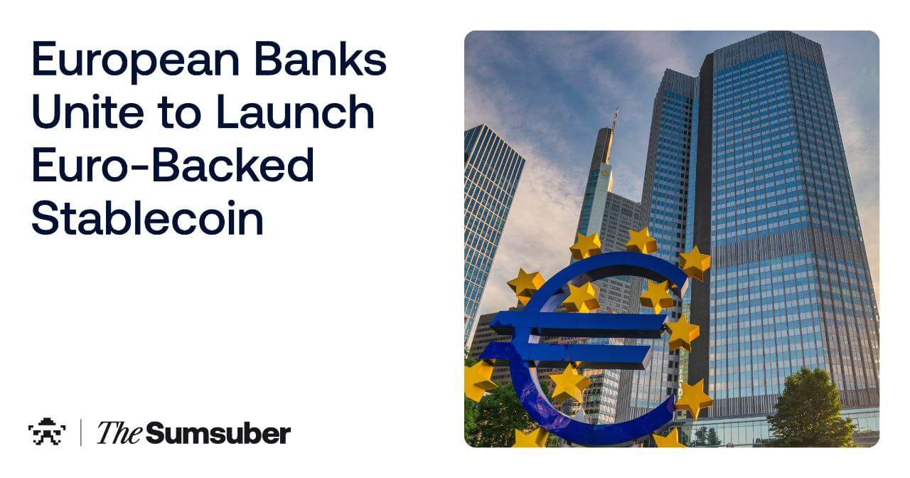 European Banks Unite to Launch Euro-Backed Stablecoin