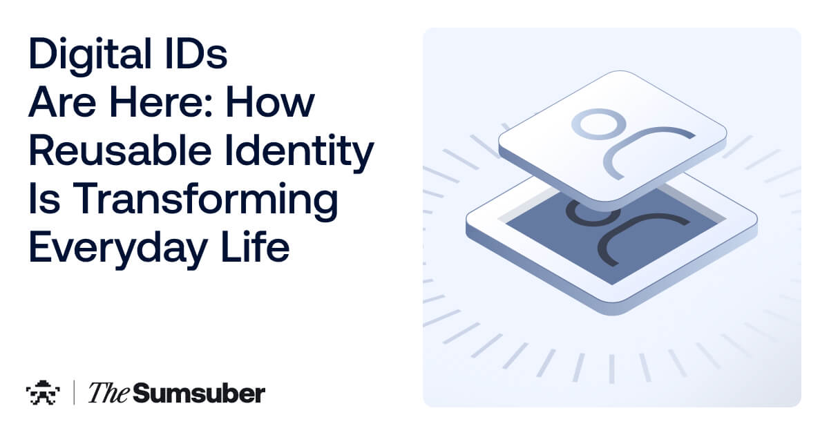 Digital IDs Are Here: How Reusable Identity Is Transforming Everyday ...