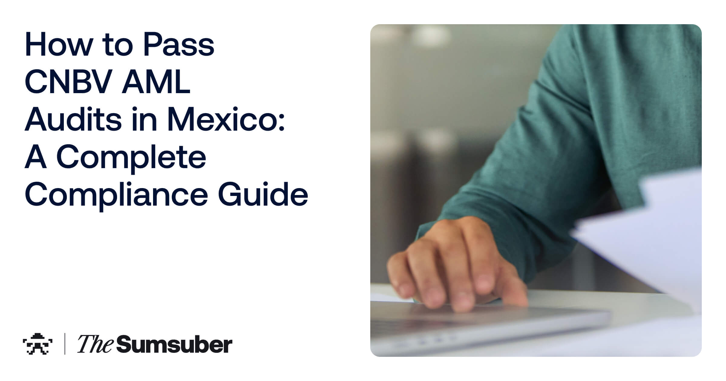 How to Pass CNBV AML Audits in Mexico: A Complete Compliance Guide (2026)