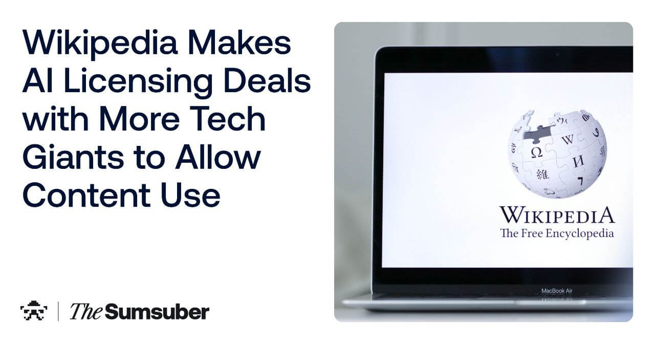 Wikipedia Makes AI Licensing Deals with More Tech Giants to Allow ...