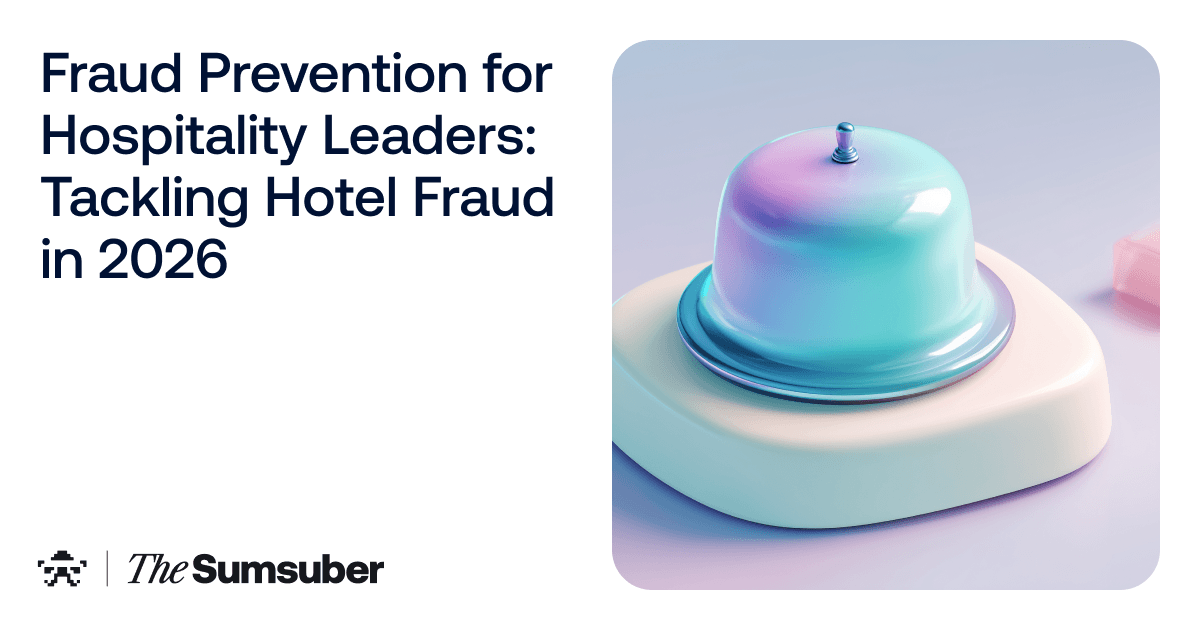 Fraud Prevention for Hospitality Leaders: Tackling Hotel Fraud in 2026